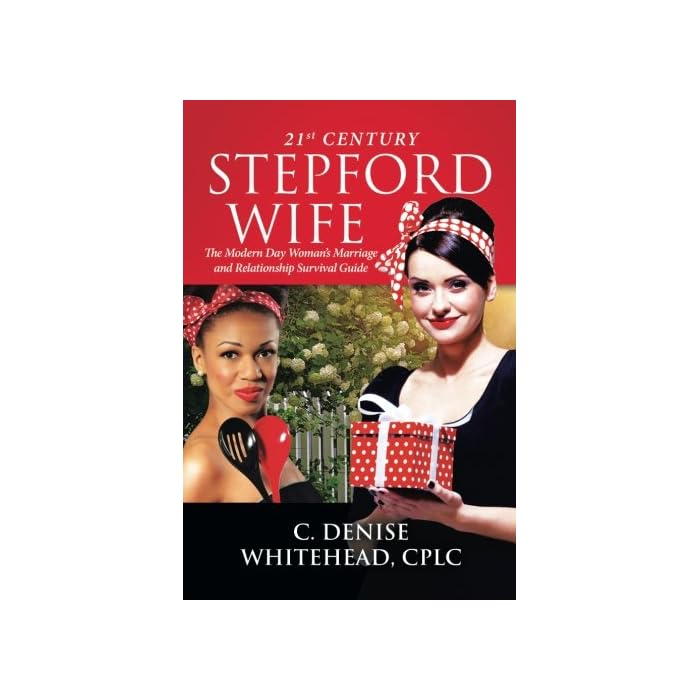 Buy 21st Century Stepford Wife: The Modern Day Woman's Marriage and ...