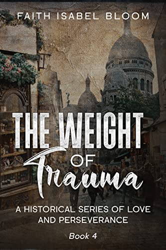 Amazon.com: The Weight of Trauma (A Historical Series of Love and ...