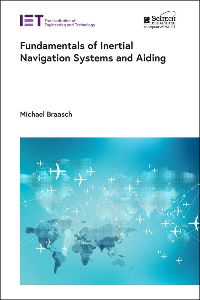 Fundamentals of Inertial Navigation Systems and Aiding (Radar, Sonar ...