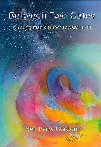Between Two Gates: A Young Man’s Quest Toward Birth - Kindle edition by ...