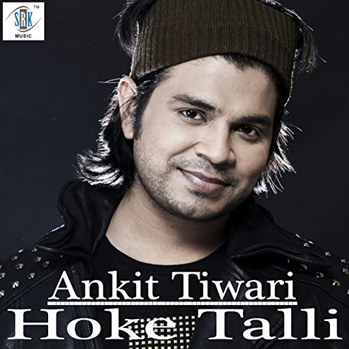 Play Hoke Talli - Single by Ankit Tiwari, Akriti Kakkar & Suzzane D ...