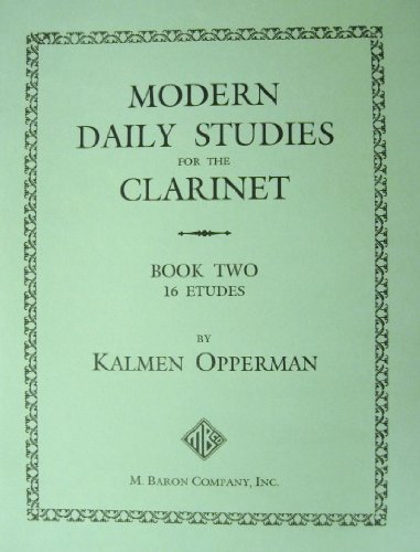 Modern Daily Studies for the Clarinet Book 2: Kalmen Opperman: Amazon ...