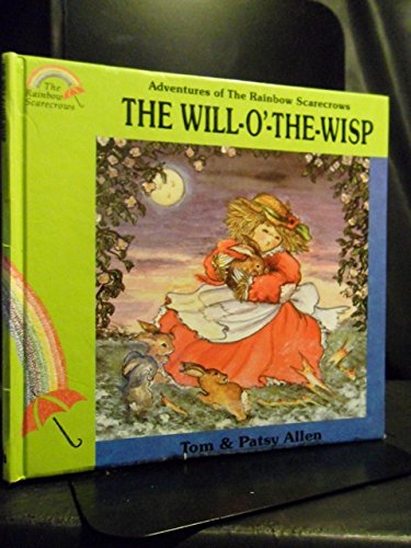 The Will-O'-The-Wisp (Adventures of the Rainbow Scarecrows): Allen, Tom ...