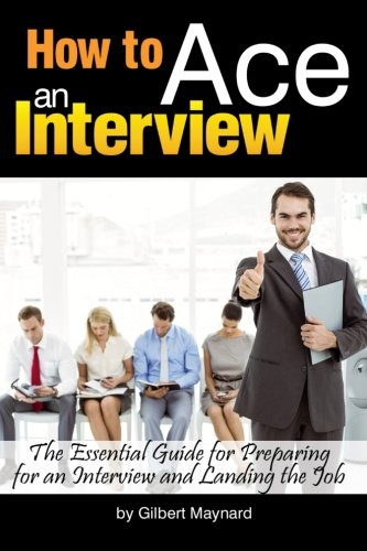 Buy How to Ace an Interview: The Essential Guide for Preparing for an ...
