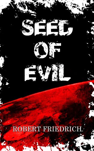 Seed of Evil: An Ancient Evil Rises (Saga of Evil Book 1) eBook ...