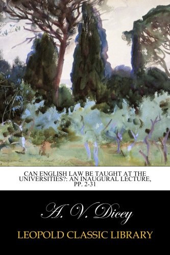 Can English Law be Taught at the Universities?: An Inaugural Lecture ...