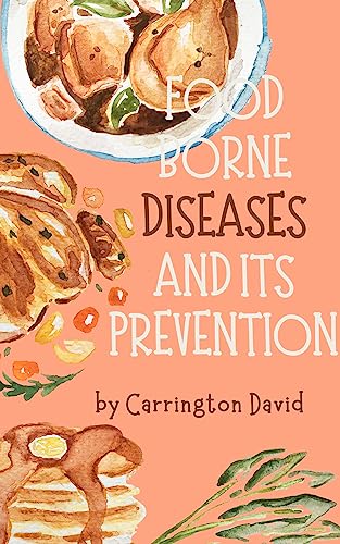 Amazon.com: FOOD BORNE DISEASES AND ITS PREVENTION eBook : DAVID ...