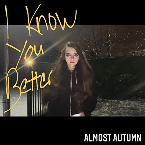 I Know You Better by Almost Autumn on Prime Music