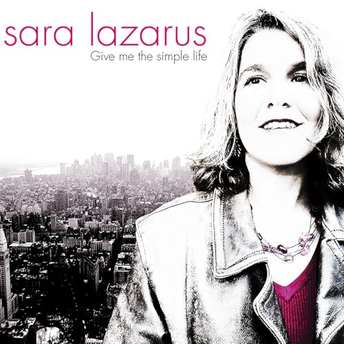 Amazon.com: Give Me the Simple Life : Sara Lazarus: Digital Music