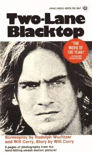 Two-lane blacktop: Wurlitzer, Rudolph and Corry, Will. (Screenplay ...