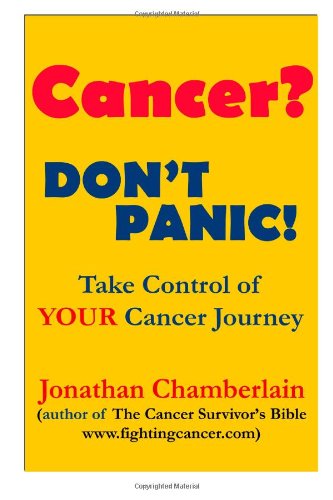 Cancer? Don't Panic!: Chamberlain, Jonathan: 9781493703807: Amazon.com ...