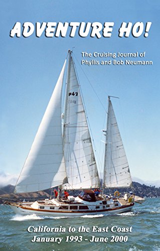 Amazon.com: Adventure Ho!: The Cruising Journal of Phyllis and Bob ...
