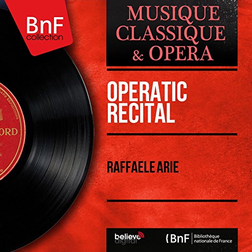 Amazon MusicでRaffaele AriéのOperatic Recital (Mono Version)を再生する