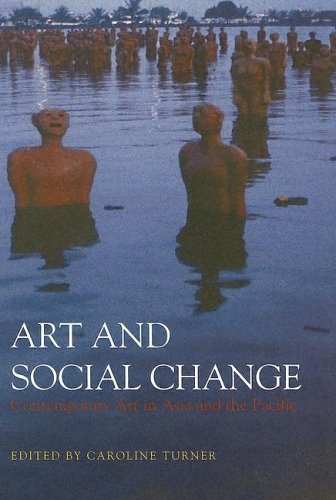 Art And Social Change: Contemporary Art In Asia And The Pacific: Turner ...