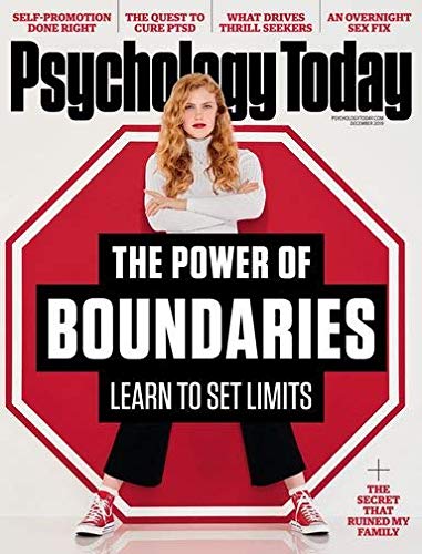 PSYCHOLOGY TODAY Magazine DECEMBER 2019 - THE POWER OF BOUNDRIES ...