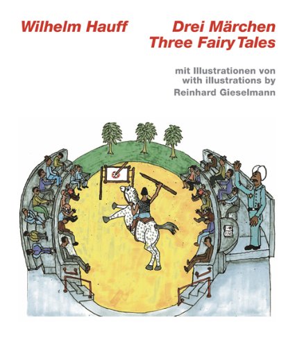 Wilhelm Hauff, Three Fairy Tales: Hauff, Wilhelm, Gieselmann, Reinhard ...