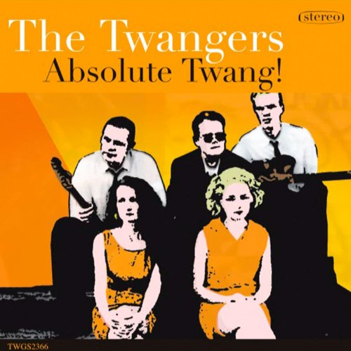 Amazon.com: Absolute Twang! : The Twangers: Digital Music