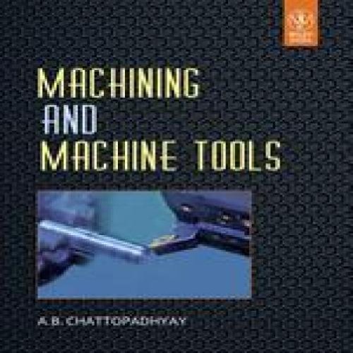 Amazon.in: Buy Machining And Machine Tools (Paperback) Book Online at ...