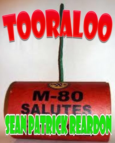 Amazon.com: Tooraloo eBook : Reardon, Sean Patrick: Kindle Store