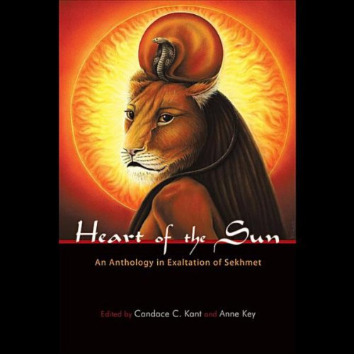 Play The Heart of the Sun: an Anthology in Exaltation of Sekhmet by ...