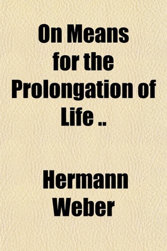 On Means for the Prolongation of Life .. : Amazon.in: Books