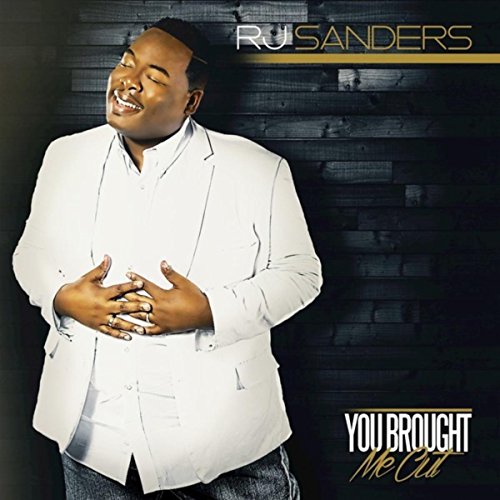 Amazon.com: You Brought Me Out : R.J. Sanders: Digital Music