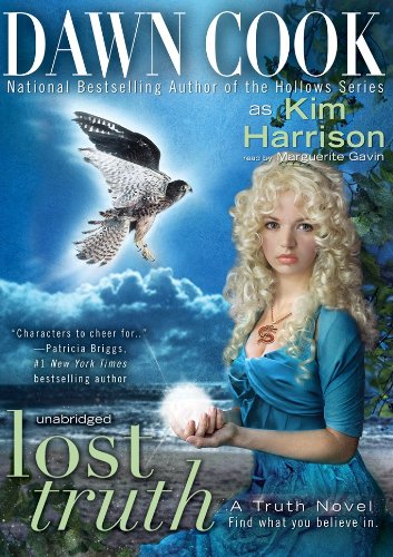 Lost Truth: Dawn Cook (aka Kim Harrison), Marguerite Gavin ...