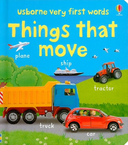 Things That Move (Usborne Very First Words): Usborne Publishing Ltd ...
