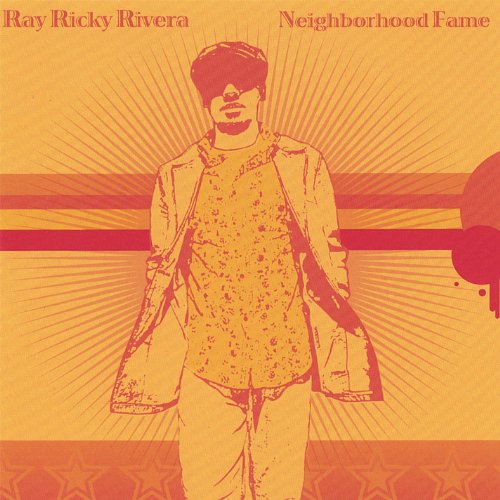 Play Neighborhood Fame by Ray Ricky Rivera on Amazon Music