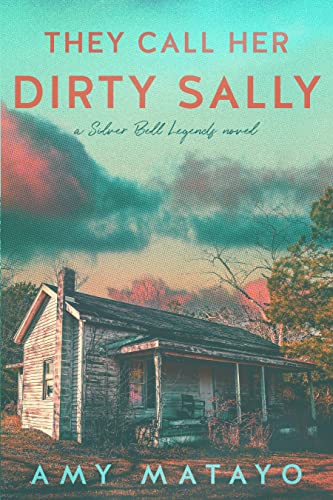 Amazon.com: They Call Her Dirty Sally: A Silver Bell Legends novel ...