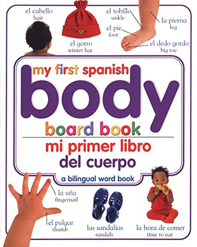 Mi Primer Libro del Cuerpo/My First Body Board Book: DK: 0690472015017 ...