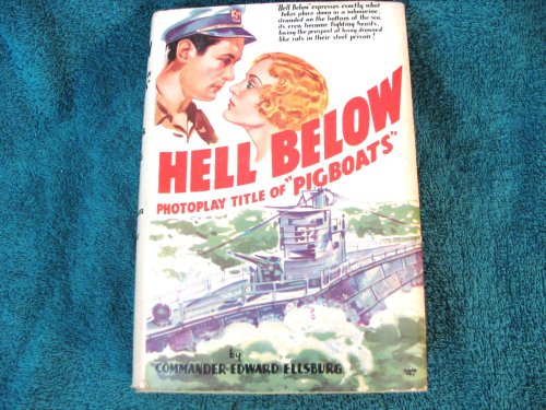 Photoplay Version of Pigboats: MGM's Hell Below: Edward Ellsberg ...