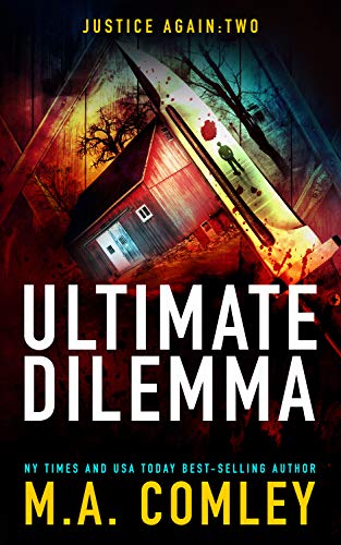 Amazon.com: Ultimate Dilemma (Justice Again Book 2) eBook : Comley, M A ...
