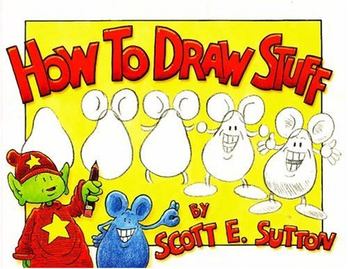 How to Draw Stuff: Sutton, Scott E.: 9781888045154: Amazon.com: Books