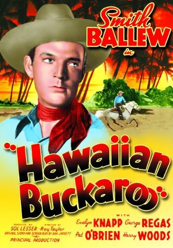 Amazon.com: Hawaiian Buckaroo : Smith Ballew, Evalyn Knapp, Harry Woods ...