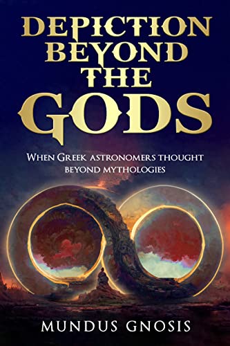 Depiction Beyond The Gods: When Greek Astronomers Thought Beyond ...