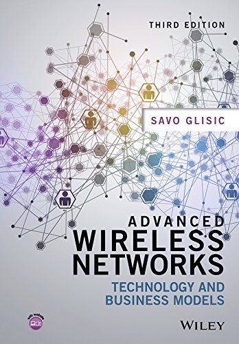Advanced Wireless Networks: Technology and Business Models, Glisic ...