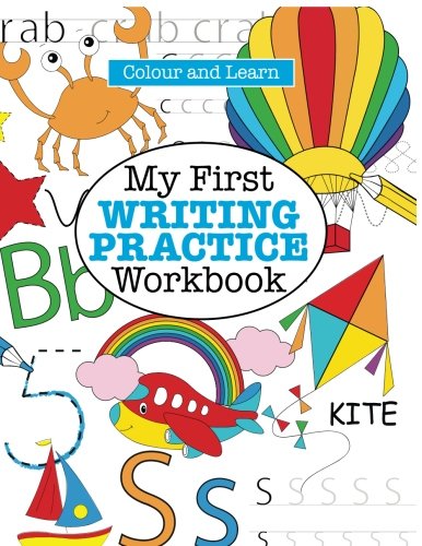 My First Writing Practice Workbook : Colour and Learn Ages 3-5 (Colour ...