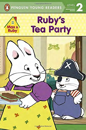 Amazon.com: Ruby's Tea Party (Max and Ruby): 9781101995075: Grosset ...