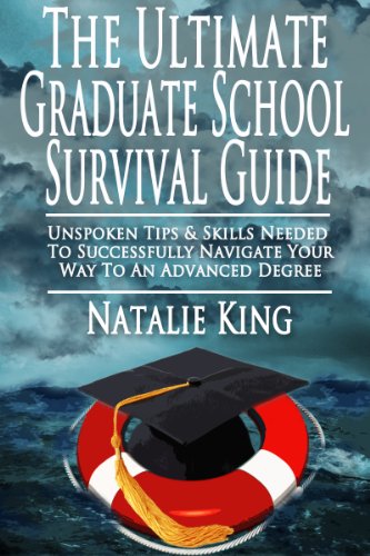 Amazon.com: The Ultimate Graduate School Survival Guide...Unspoken Tips ...
