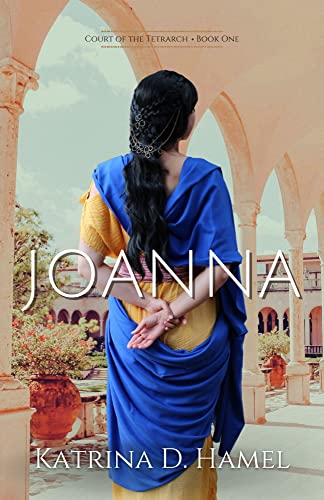 Joanna: Court of the Tetrarch - Book One - Kindle edition by Hamel ...