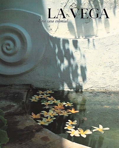 La Vega: A Colonial Casa: Vegas, Federico, Pietri, Arturo Uslar ...