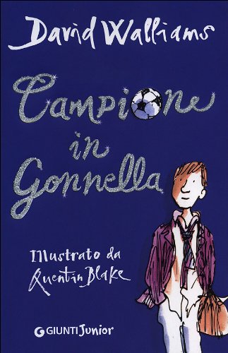Campione in gonnella (Biblioteca Junior) : Walliams, David, Blake ...