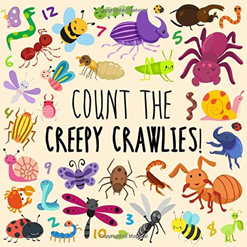 Count the Creepy Crawlies!: A Fun Picture Puzzle Book for 3-5 Year Olds ...