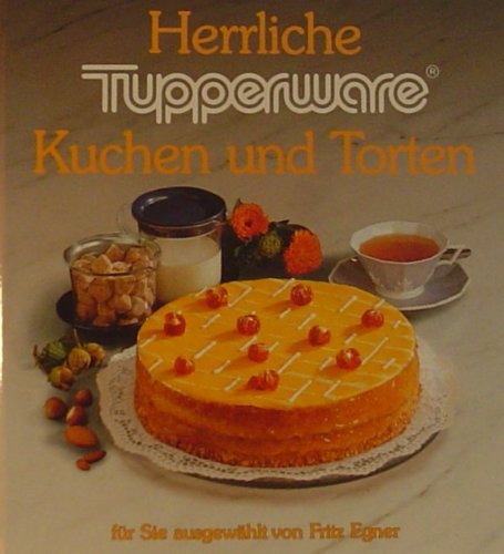 Herrliche Tupperware Kuchen und Torten 1, Auflage : Amazon.de: Bücher