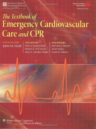 The Textbook of Emergency Cardiovascular Care and CPR: Field, John M ...