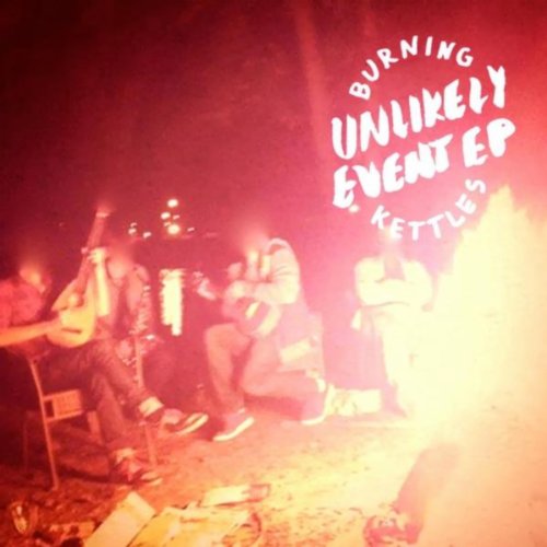 Écouter Unlikely Event EP par Burning Kettles sur Amazon Music Unlimited