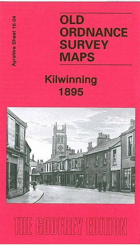 Kilwinning 1895: Ayrshire Sheet 16.04 (Old Ordnance Survey Maps of ...