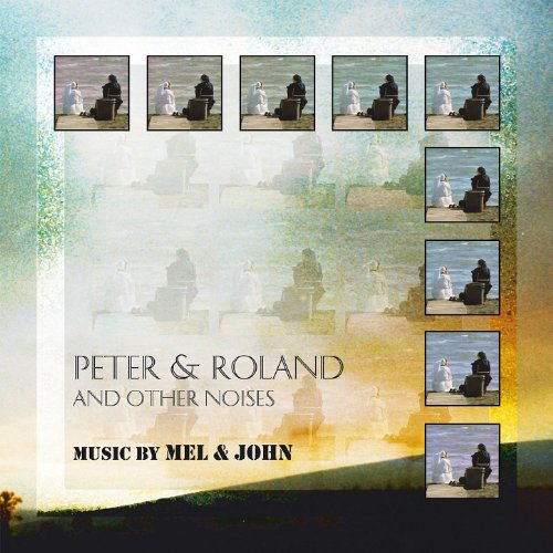 Play Peter & Roland & Other Noises by Mel & John Godfrey on Amazon Music