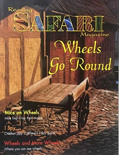 Reading Safari Magazine - Wheels Go Round - With Teacher Notes: Lorain ...